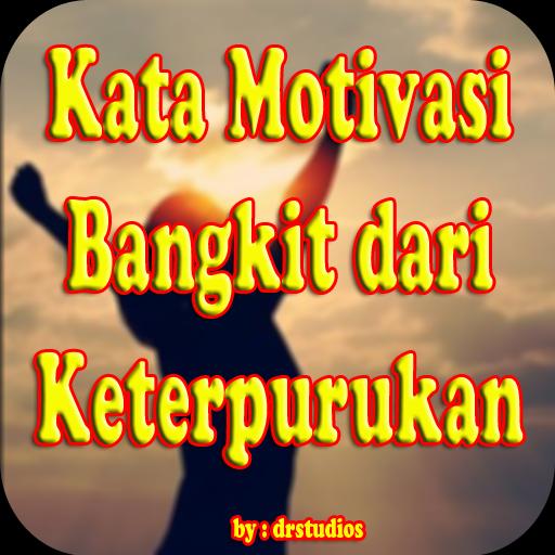 Kata Kata Untuk BANGKIT dari Keterpurukan APK for Android Download Kata Kata Untuk BANGKIT dari Keterpurukan APK for Android Download