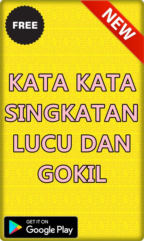 Kumpulan Kata Kata Singkatan Lucu And Gokil Terbaru Apk Untuk Unduhan Android