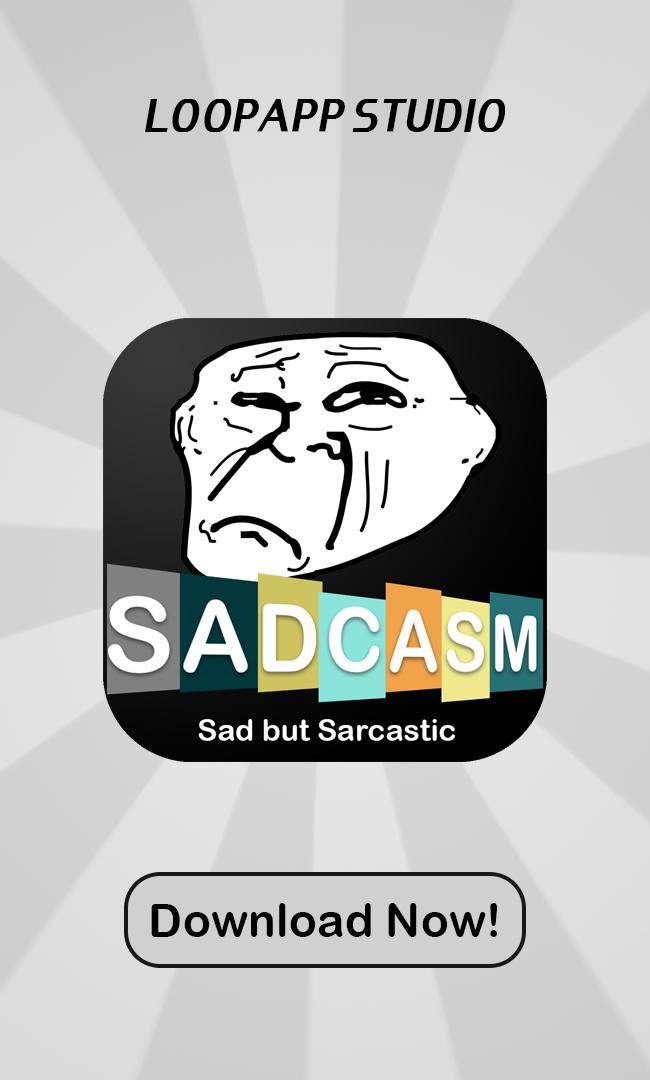 Sadcasm: Sad Sarcasm Memes APK for Android Download