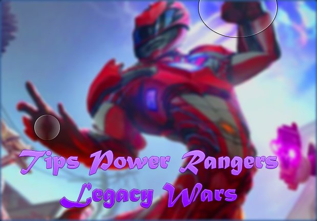 Tips Power Rangers Legacy Wars APK للاندرويد تنزيل