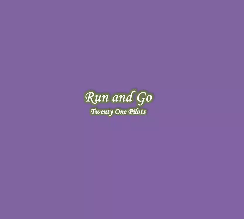 Twenty One Pilots Lyrics The Run And Go