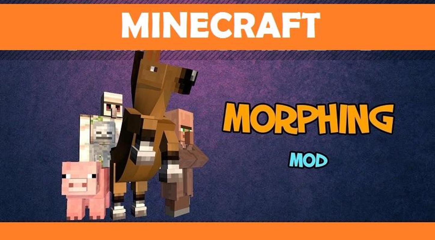 Morph Mod for Minecraft PE for Android - APK Download Morph Mod for Minecraft PE for Android - APK Download