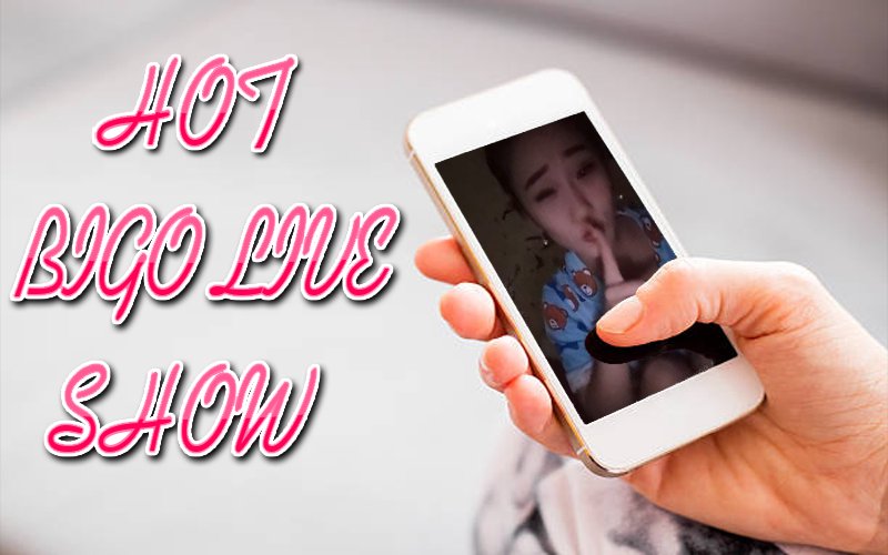 Hot Bigo Live Video Show APK for Android Download