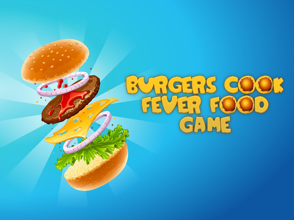 Burgers Cook Fever Food Game for iOS (iPhone/iPad) - Free Download at ...