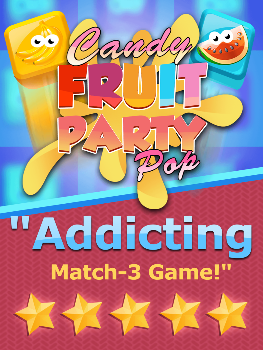 Candy Fruit Party Pop - Fun Addictive Candies Game For Kids HD FREE for ...