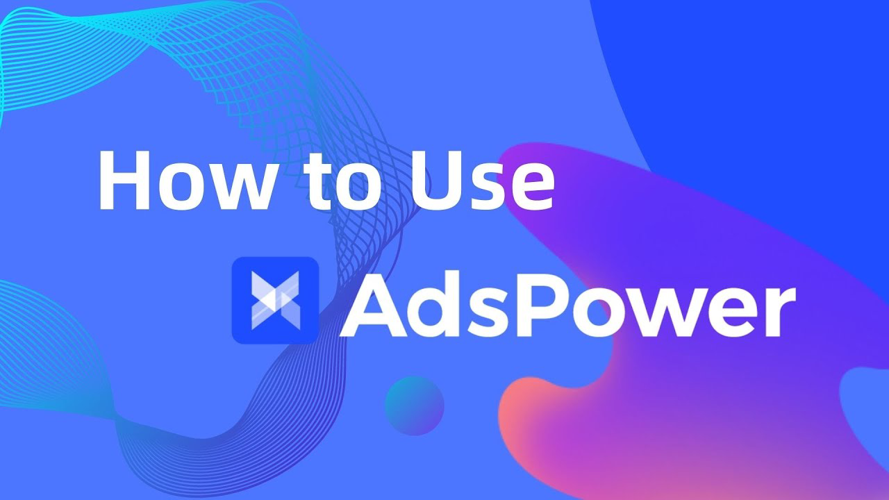AdsPower for PC Windows 6.10.20 Download