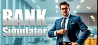 Bank Simulator for PC Windows Download