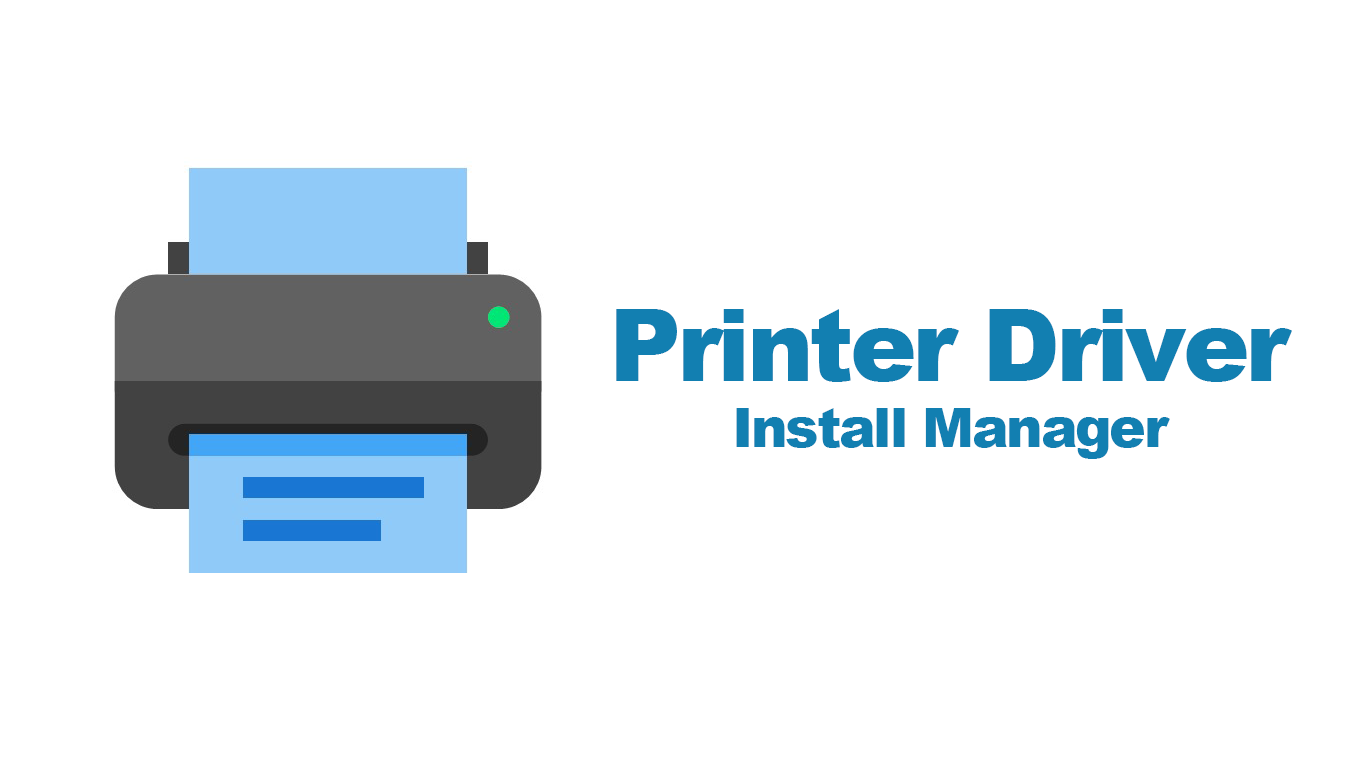 Printer Driver Install Manager for PC Windows Download