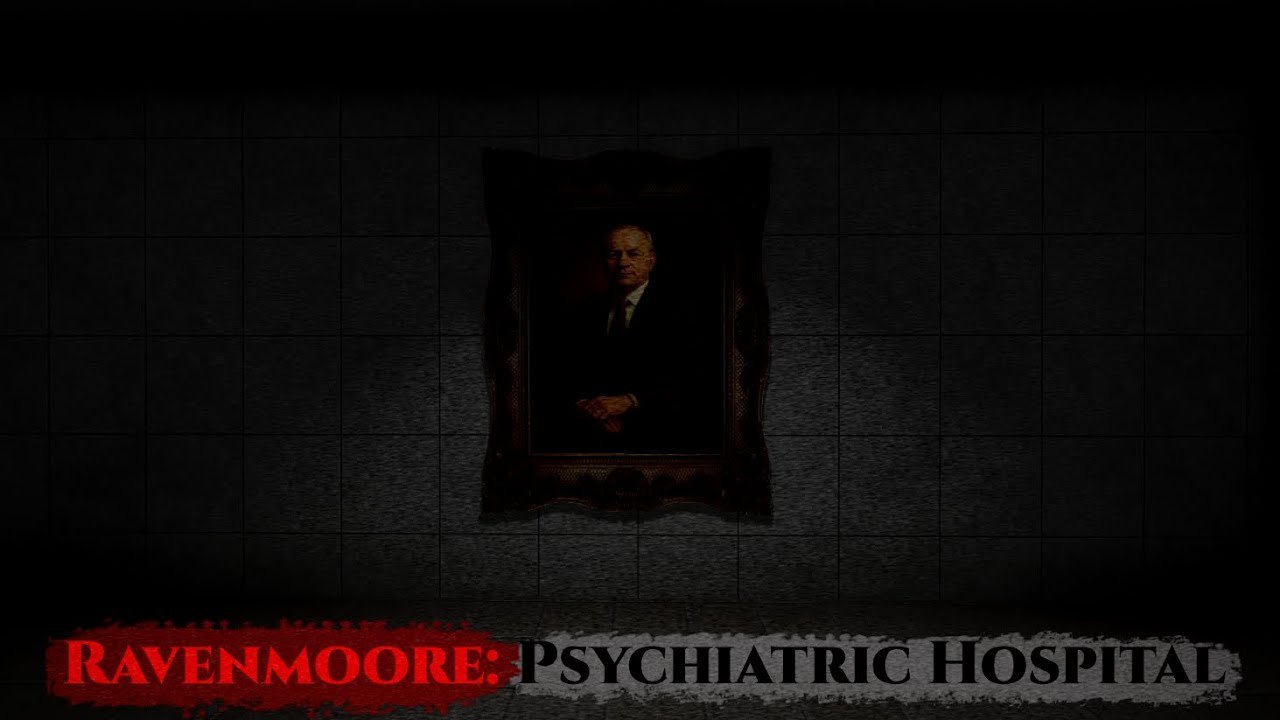 Ravenmoore Psychiatric Hospital for PC Windows 1.0 Download
