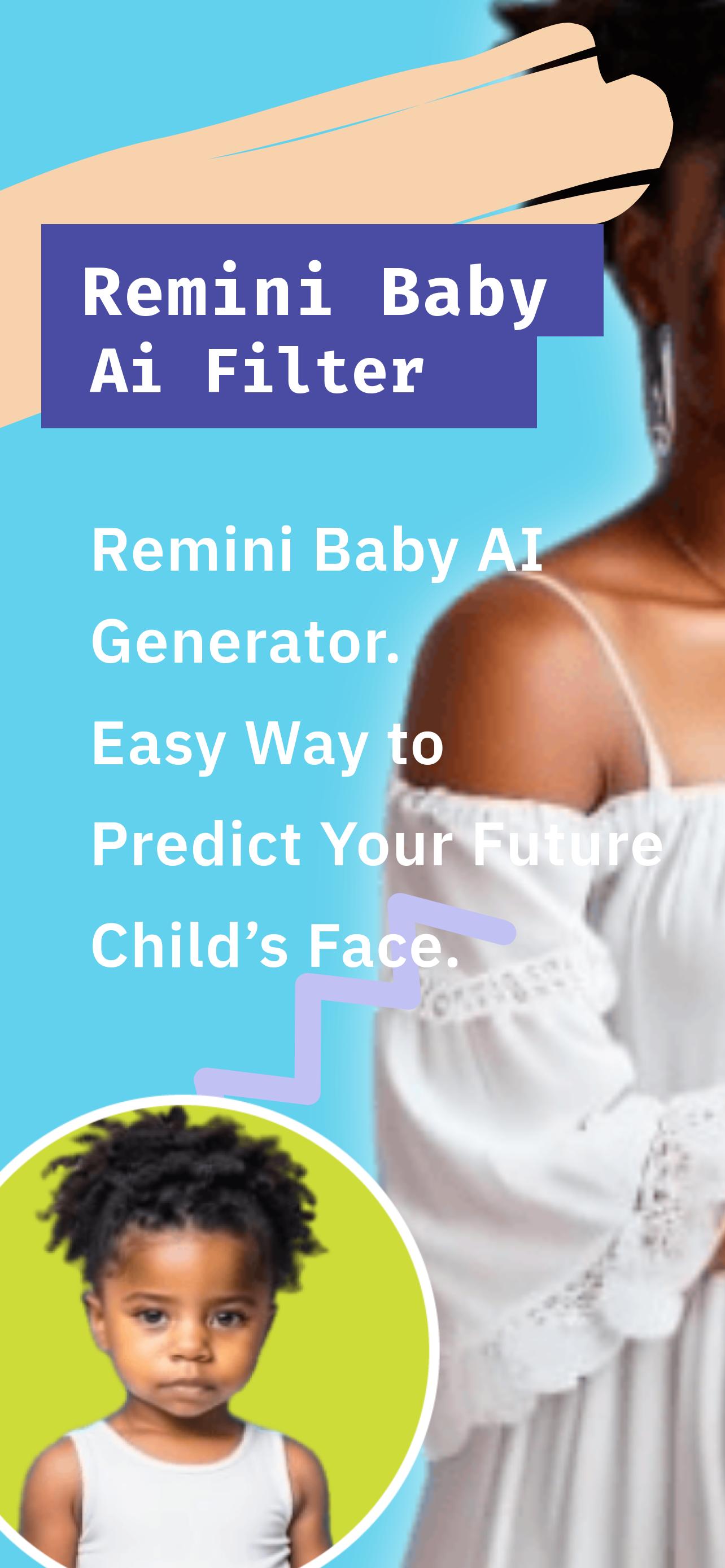 Download do APK de Remini Baby AI Pregnant Filter para Android Download do APK de Remini Baby AI Pregnant Filter para Android