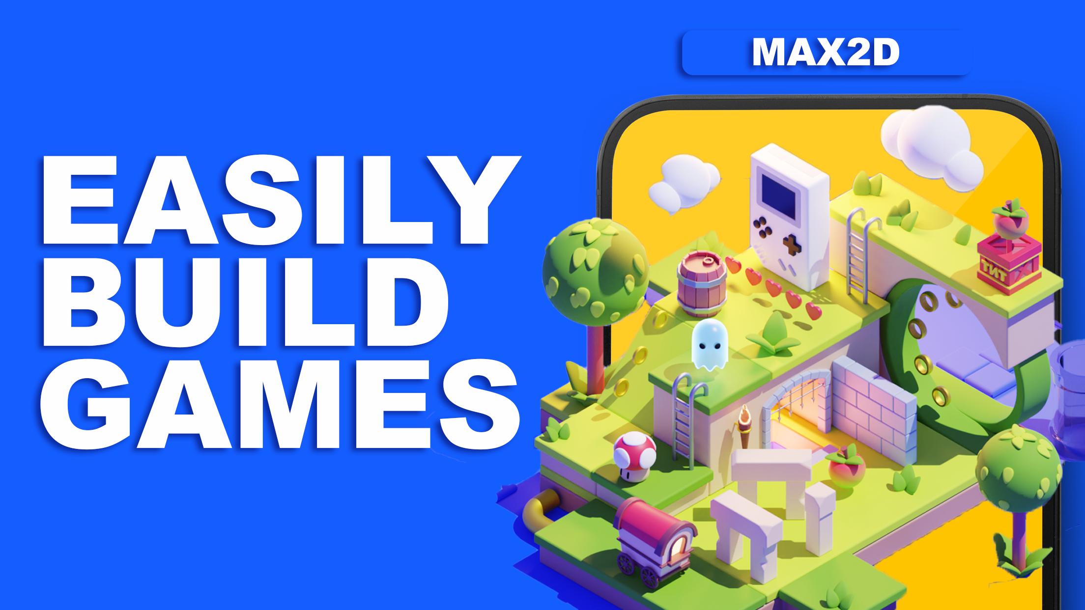 Max2D: Game Maker, Game Engine for Android - APK Download Max2D: Game Maker, Game Engine for Android - APK Download