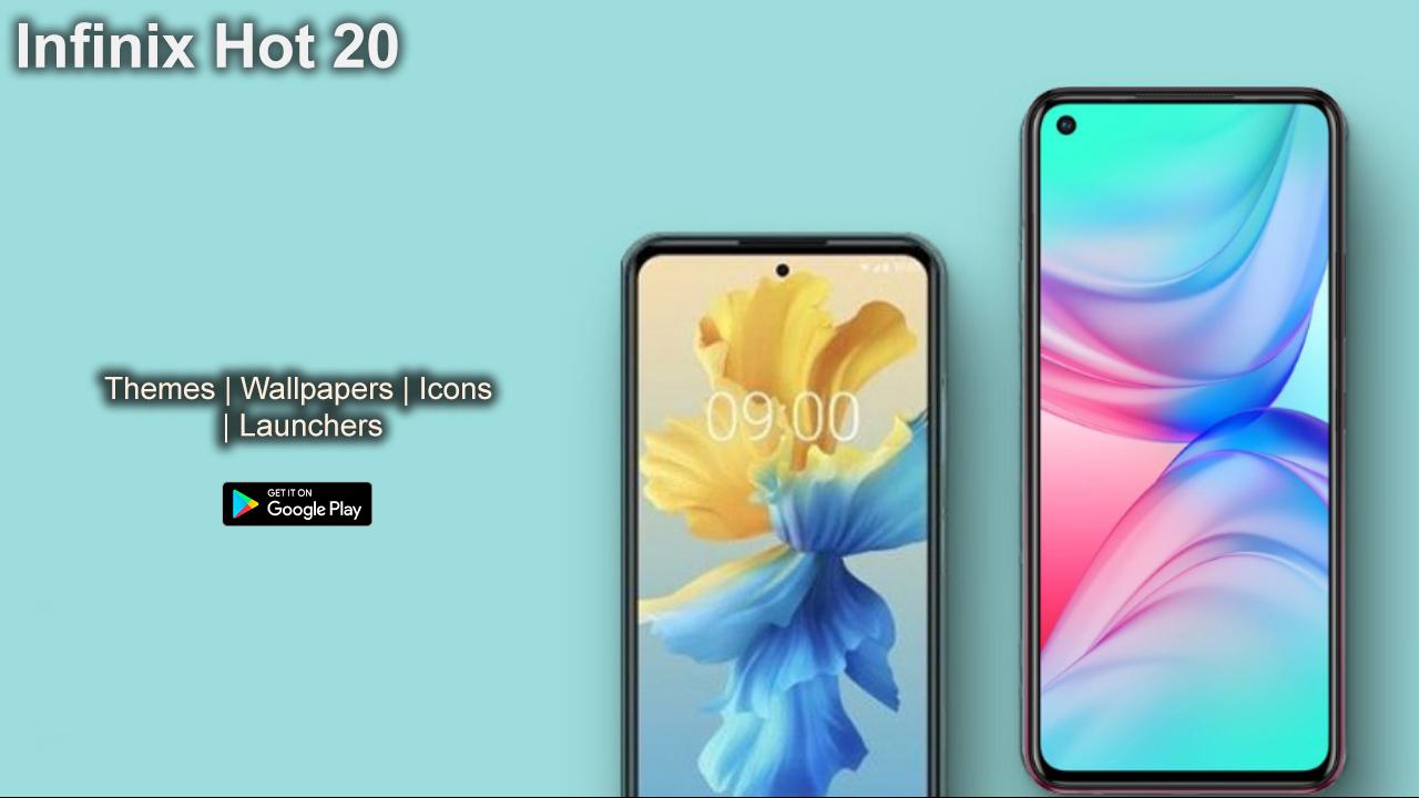 Infinix Hot 20 Launcher Theme Apk For Android Download