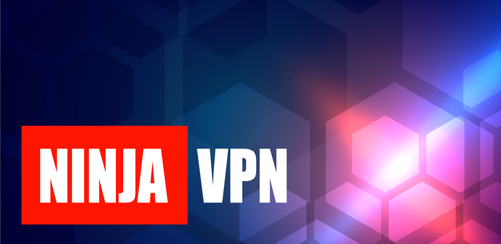 How to Download Ninja VPN 2025 Latest Version for Android 2025