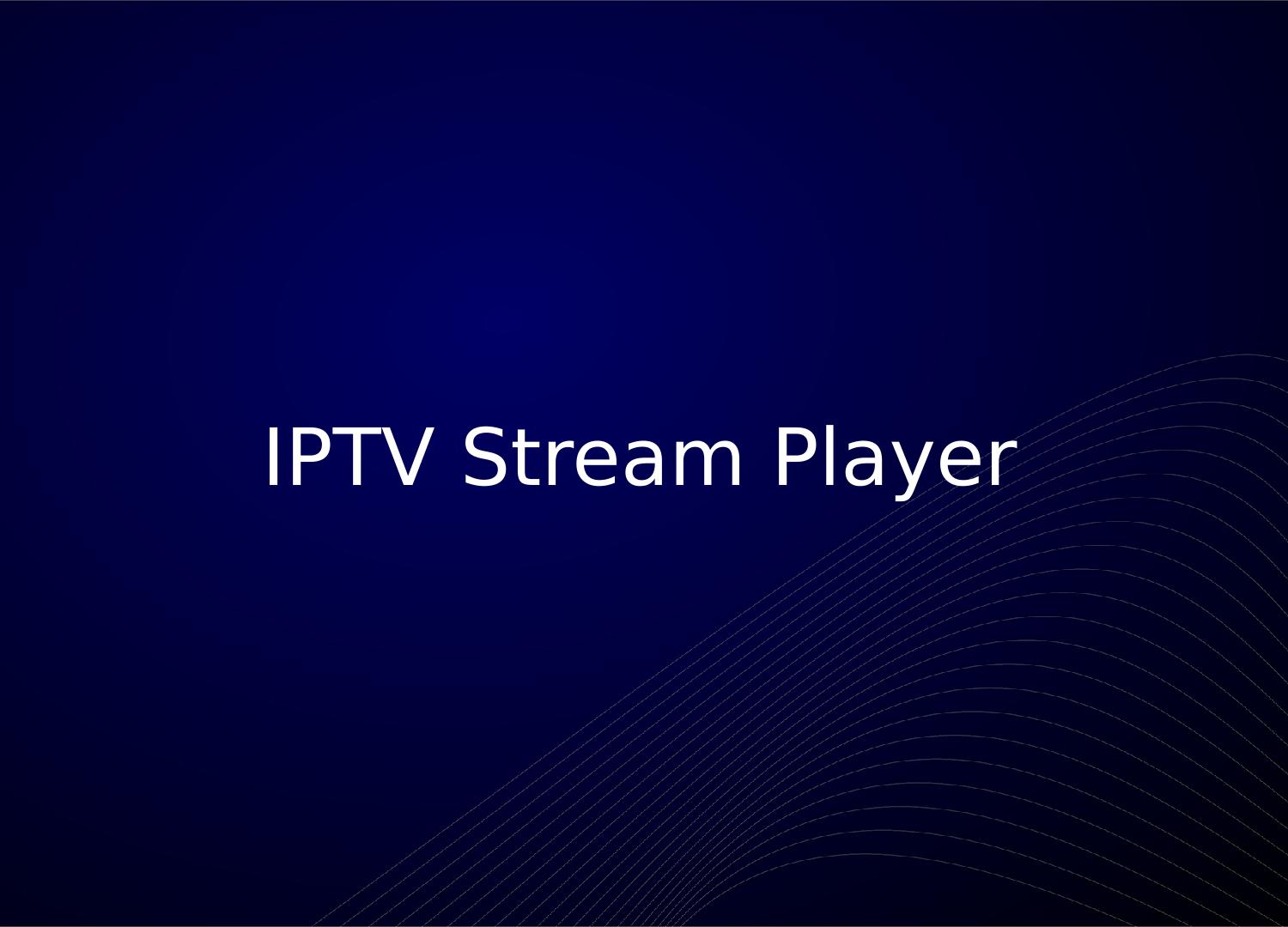 Iptv Stream Player Apk Pour Android Télécharger