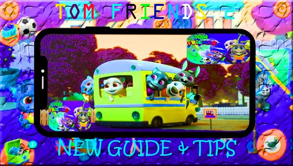 Guide For My Talking Tom Friends2 Update AllLevels APK for Android Download