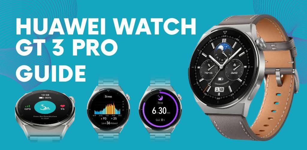 Huawei Watch Gt 3 Pro Guide Apk For Android Download