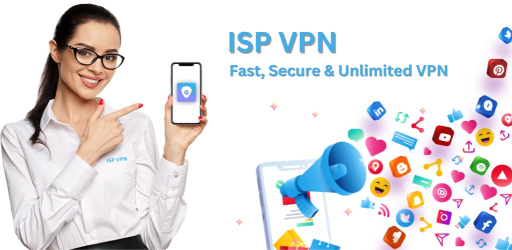 Android向けのISP VPN APKをダウンロードしましょう