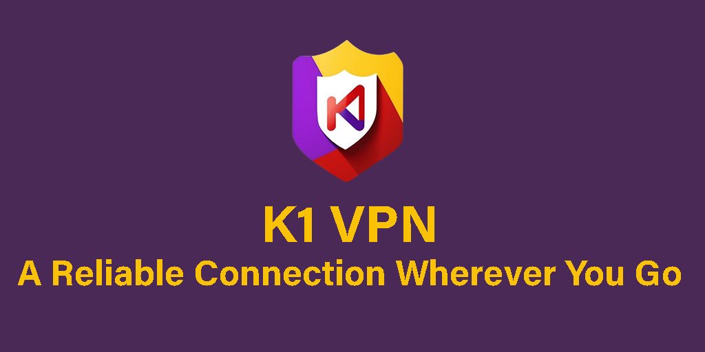 K1 VPN - Secure VPN Proxy APK برای دانلود اندروید