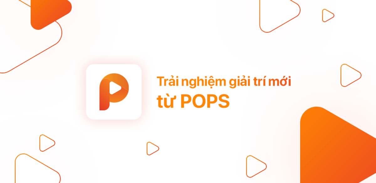 Cách tải POPS - Phim, Anime, Truyện miễn phí trên Android
