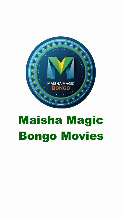 Maisha Magic Bongo Movies APK for Android Download