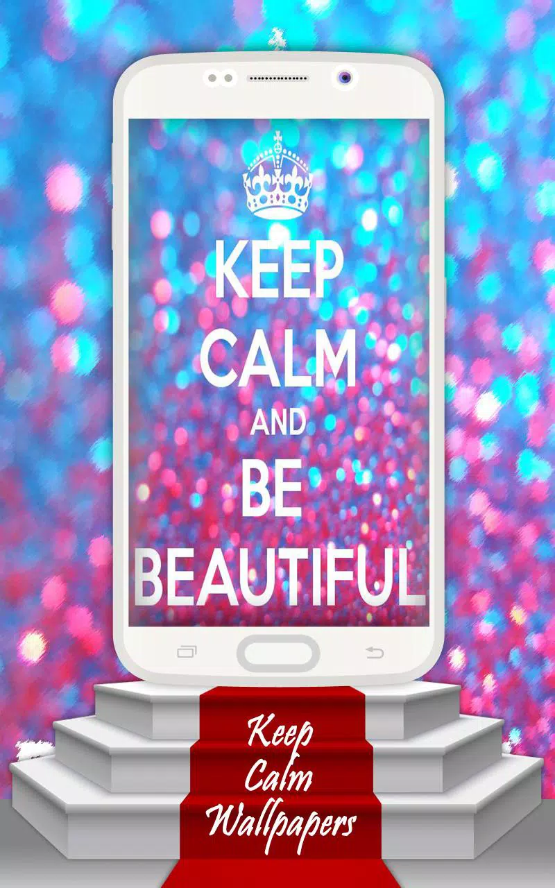 Keep Calm And Stay Beautiful