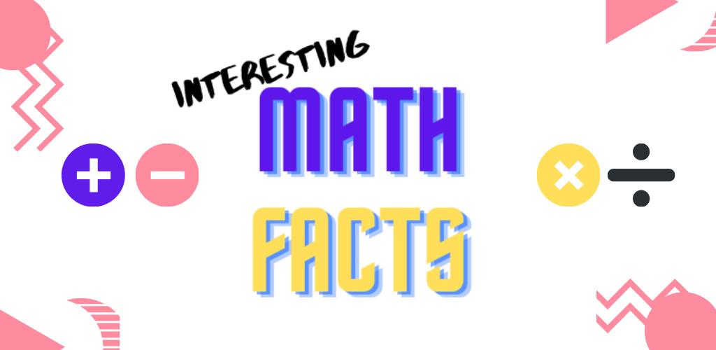 Interesting Maths Facts APK For Android Download interesting-maths-facts-apk-for-android-download