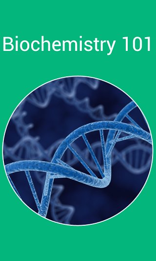 Biochemistry 101 Latest Version 1.0 for Android